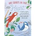Art Starts in the Heart: Creative projects and inspirational ideas for ...