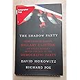 The Shadow Party: How George Soros, Hillary Clinton, And Sixties ...