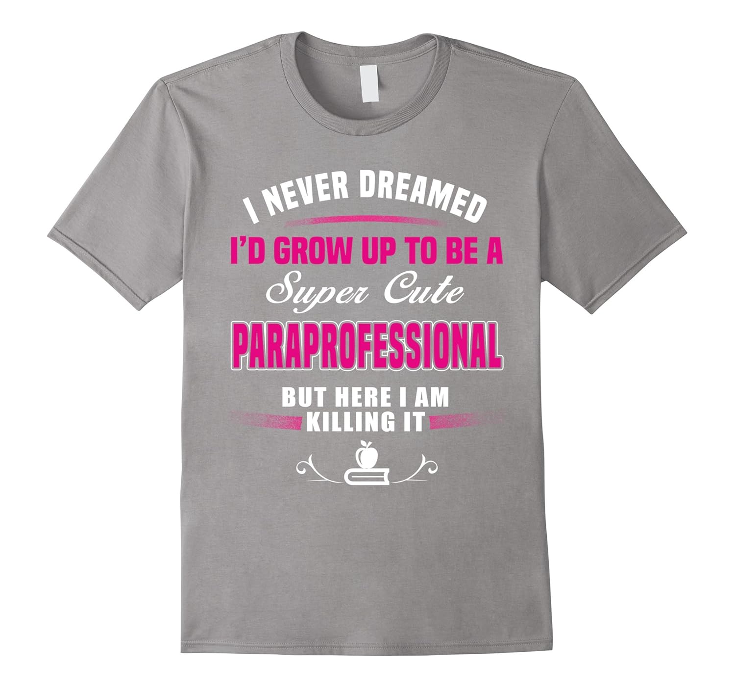 Paraprofessional Shirt – Super Cute Paraprofessional-4LVS – 4loveshirt