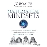 Mathematical Mindsets: Unleashing Students' Potential through Creative ...