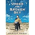 Amazon.com: Under the Broken Sky: 9781250159212: Nagai, Mariko: Books