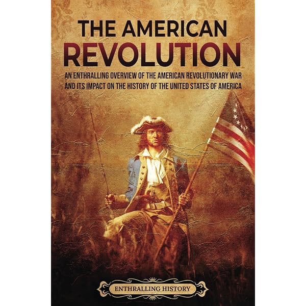 The Ultimate Guide To American Revolutionary War Facts