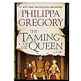Amazon.com: The Taming of the Queen (The Plantagenet and Tudor Novels): 9781476758794: Gregory ...