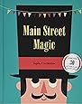 Main Street Magic: More than 30 lift-the-flaps & pop-ups! (Interactive ...