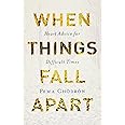 When Things Fall Apart: Heart Advice for Difficult Times: Chodron, Pema ...