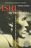 Ishi: Last of His Tribe (Bantam Starfire Books): Theodora Kroeber ...