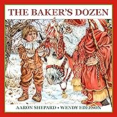 The Baker's Dozen: A Saint Nicholas Tale, with Bonus Cookie Recipe and ...