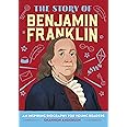 The Story of Benjamin Franklin: An Inspiring Biography for Young ...