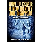 The Modern Identity Changer: How to Create a New Identity for Privacy ...