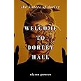 Welcome to Dorley Hall (The Sisters of Dorley, 1): Greaves, Alyson ...