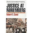 Justice at Nuremberg: Conot, Robert E: 9780881840322: Amazon.com: Books