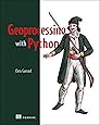 Geoprocessing with Python: Amazon.de: Chris Garrard: Fremdsprachige Bücher