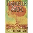 A Good Woman: Steel, Danielle: 9780385340267: Amazon.com: Books