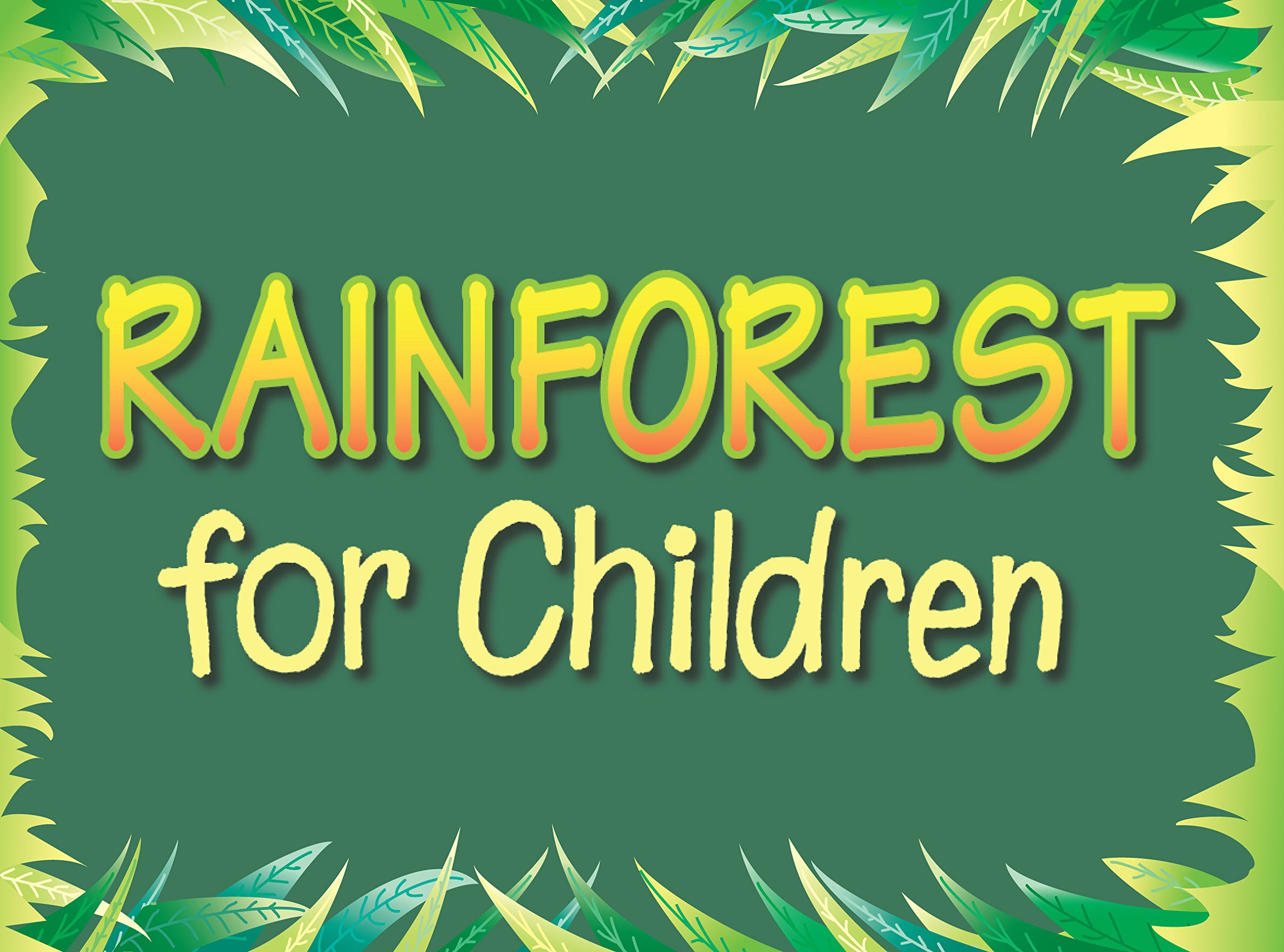 Watch Rainforest for Children Season 1 | Prime Video