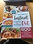 The Complete Instant Pot Cookbook For Beginners: 600 Everyday Pressure ...