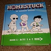 Homestuck, Book 1: Act 1 & Act 2: Book 1: Act 1 & Act 2 (1): Hussie ...