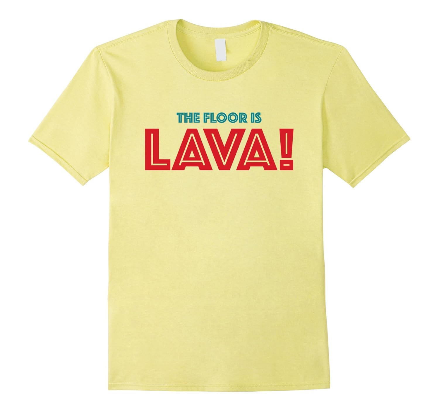 The Floor Is Lava T-Shirt-4LVS – 4loveshirt