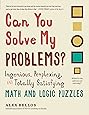 Can You Solve My Problems?: Ingenious, Perplexing, and Totally ...