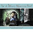 Amazon.com: Is a Worry Worrying You?: 9781933718057: Wolff, Ferida ...