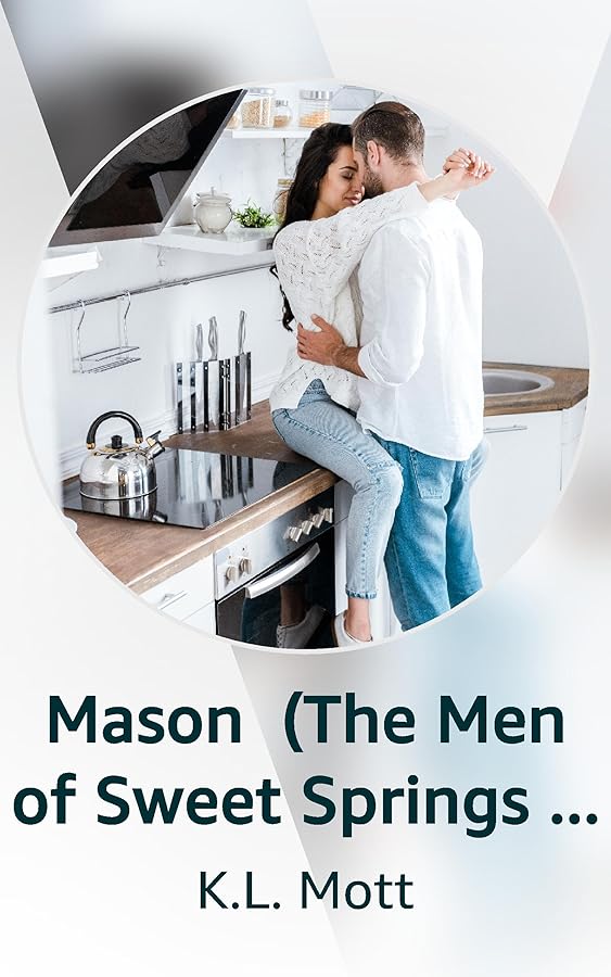 Mason (The Men of Sweet Springs 1) | Kindle Vella