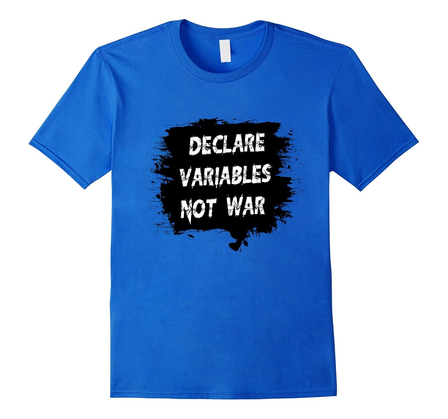 DECLARE VARIABLES NOT WAR T-SHIRT Computer Geek Programmer-CL – Colamaga