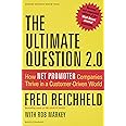 The Ultimate Question 2.0 (Revised and Expanded Edition): How Net ...