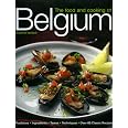 The Food and Cooking of Belgium: Traditions Ingredients Tastes ...