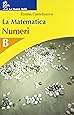 La matematica. Numeri-Figure piane. Modulo B. Per la Scuola media ...