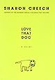 Love That Dog: Creech, Sharon: 9780756913809: Amazon.com: Books