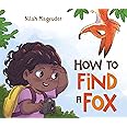 How to Find a Fox: Magruder, Nilah: 9781250086563: Amazon.com: Books