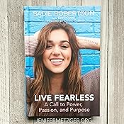 Amazon.com: Live Fearless: A Call to Power, Passion, and Purpose (9781400309399): Sadie ...
