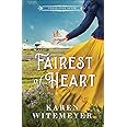 Fairest of Heart: (A Christian Western Historical Romance Fairy Tale Retelling of Snow White ...
