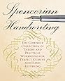 Spencerian Handwriting: The Complete Collection of Theory and Practical ...