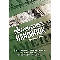 Amazon.com: The Debt Collector's Handbook: Collecting Debts, Finding ...