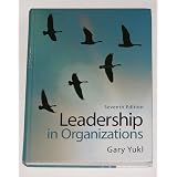 Leadership in Organizations: Yukl, Gary: 9780132771863: Amazon.com: Books