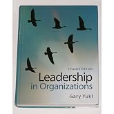 Leadership in Organizations: Yukl, Gary: 9780132771863: Amazon.com: Books