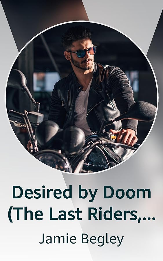 Desired by Doom (The Last Riders, Ohio Chapter) | Kindle Vella