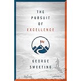 The Pursuit of Excellence: Ted W. Engstrom, Senator Mark Hatfield ...