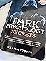Amazon.com: Dark Psychology Secrets: The Beginner’s Guide to Learn Covert Emotional Manipulation ...