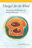Hunger for the Word: Lectionary Reflections on Food and Justice, Year C ...