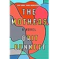 The Mothers: A Novel: Bennett, Brit: 9780399184512: Amazon.com: Books