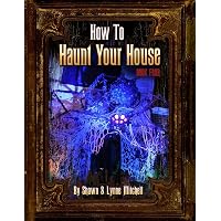 Best of How to Haunt Your House: More than 25 Scary DIY Projects for ...