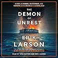 The Demon of Unrest: A Saga of Hubris, Heartbreak, and Heroism at the Dawn of the Civil War ...