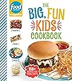 Food Network Magazine The Big, Fun Kids Cookbook: 150+ Recipes for ...