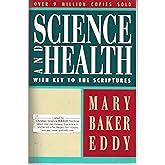 Science and Health with Key to the Scriptures (Authorized, Trade Ed.): Mary Baker Eddy: Amazon ...