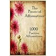 The Power of Affirmations - 1,000 Positive Affirmations (Law of ...
