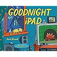 Goodnight iPad: a Parody for the next generation: Droyd, Ann ...