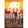 Amazon.com: 48 Hours: A Novel: 9780765397911: Forstchen, William R.: Books