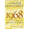 1968: The Year That Rocked the World: Kurlansky, Mark: 9780345455826 ...