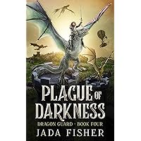 Amazon.com: Plague of Darkness (The Dragon Guard Book 4) eBook : Fisher, Jada: Kindle Store